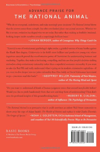 The Rational Animal: How Evolution Made Us Smarter Than We - Want It All