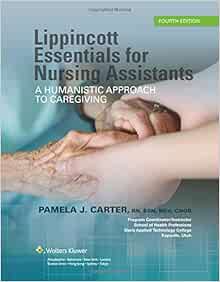 Lippincott Essentials for Nursing Assistants: A Humanistic Approach to ...