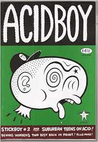 Acid Boy (Stickboy#2 and Suburban Teens): Amazon.com: Books