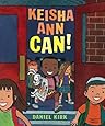 Keisha Ann Can!: Kirk, Daniel, Kirk, Daniel: 9780399241796: Amazon.com ...