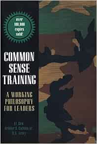 Common Sense Training: A Working Philosophy for Leaders: Collins Jr ...