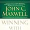Winning with People: Discover the People Principles that Work for You ...