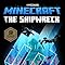 Minecraft: The Shipwreck: An Official Minecraft Novel: Lee, C. B ...