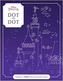 Amazon.com: Disney Princess Dot-to-Dot: CONNECT 1000 DOTS ON EVERY PAGE ...