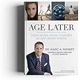 Age Later Book by Dr. Marc A. Ronert: Marc A. Ronert: 9781732676206 ...