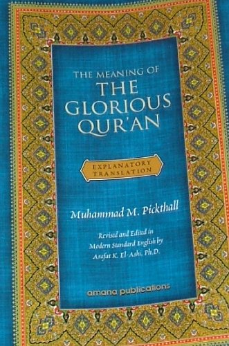 THE MEANING OF THE GLORIOUS QUR'AN an explanatory translation ...