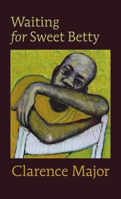 Waiting for Sweet Betty: Major, Clarence: 9781556591792: Amazon.com: Books
