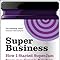 SuperBusiness: How I Started SuperJam from My Gran′s Kitchen: Amazon.co ...