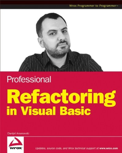 Professional Refactoring in Visual Basic (Programmer to Programmer): Arsenovski, Danijel ...