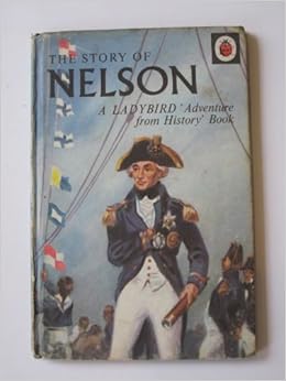 The story of Nelson: An adventure from history (Ladybird books): Amazon ...