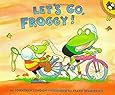 Let's Go, Froggy!: Jonathan London: 9780140549911: Amazon.com: Books