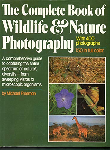 Amazon.com: The Complete Book of Wildlife and Nature Photography ...