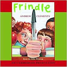 Frindle: Clements, Andrew, Fleming, John: 9781400095056: Amazon.com: Books