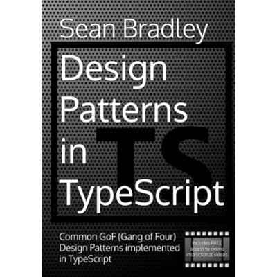 Buy Design Patterns in TypeScript: Common GoF Gang of Four Design Patterns Implemented in ...