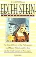 Edith Stein: The Untold Story of the Philosopher and Mystic Who Lost ...