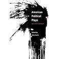 American Political Plays: AN ANTHOLOGY: Havis, Allan: 9780252070006 ...
