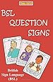 BSL QUESTION SIGNS: British Sign Language (LET'S SIGN BSL): Amazon.co ...