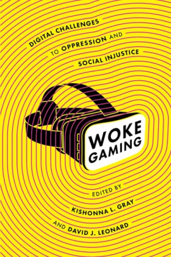 Woke Gaming: Digital Challenges to Oppression and Social Injustice ...
