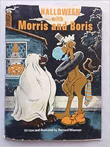 Halloween With Morris and Boris: Bernard Wiseman: 9780590015301: Amazon ...