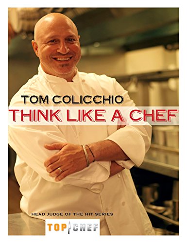 Think Like a Chef: A Cookbook: Colicchio, Tom: 9780307406958: Amazon ...