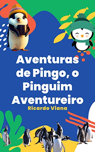 Aventuras de pingo, o pinguim aventureiro - eBook, Resumo, Ler Online e ...