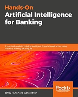 Amazon.com: Hands-On Artificial Intelligence for Banking: A practical ...
