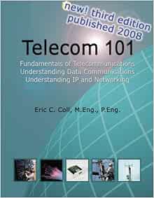 Amazon.com: Telecom 101: 9781894887014: Eric Coll: Books