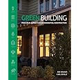 Green Building: Principles and Practices in Residential Construction ...