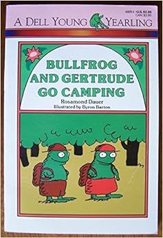 BULLFROG & GERTRUDE GO CAMPING (Young Yearling): Rosamond Dauer ...