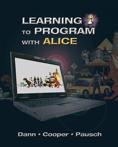 Learning to Program with Alice (w/ CD ROM): Dann, Wanda, Pausch, Randy ...