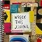 Wreck This Journal: Now in Color: Keri Smith: 9781974804771: Amazon.com ...