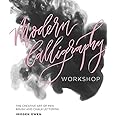 Modern Calligraphy Workshop: The Creative Art of Pen, Brush and Chalk ...