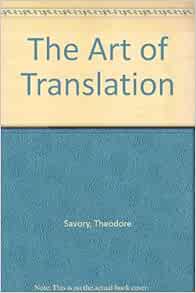 The Art of Translation: Savory, Theodore: Amazon.com: Books