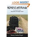 Roadschooling: The Ultimate Guide to Education Through Travel: Nancy Sathre-Vogel: 9780983718741 ...