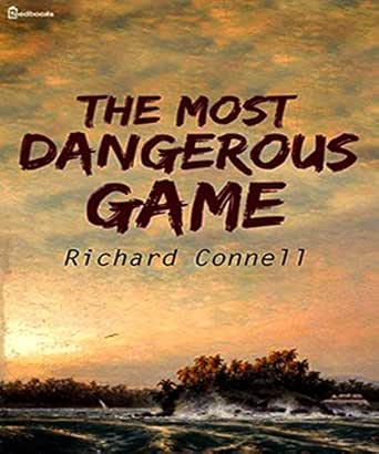 The Most Dangerous Game - Kindle edition by Connell, Richard ...