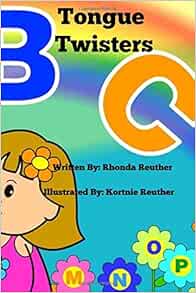 Amazon.com: ABC Tongue Twisters Book: 9781548825652: Reuther, Rhonda ...