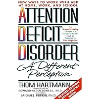 Attention Deficit Disorder: A Different Perception: Thom Hartmann ...