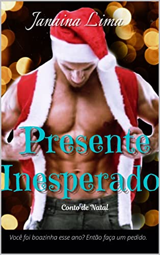 Presente Inesperado: Conto de Natal - eBook, Resumo, Ler Online e PDF - por Lima, Janaina
