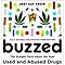 Buzzed: The Straight Facts About the Most Used and Abused Drugs from ...