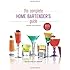 Complete Home Bartender's Guide: 780 Recipes for the Perfect Drink: Salvatore Calabrese ...