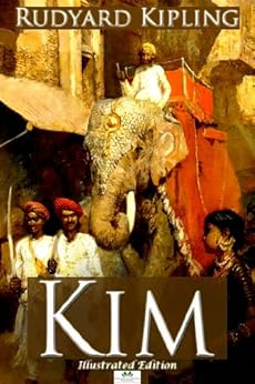 Kim (Illustrated Edition) - Kindle edition by Rudyard Kipling ...
