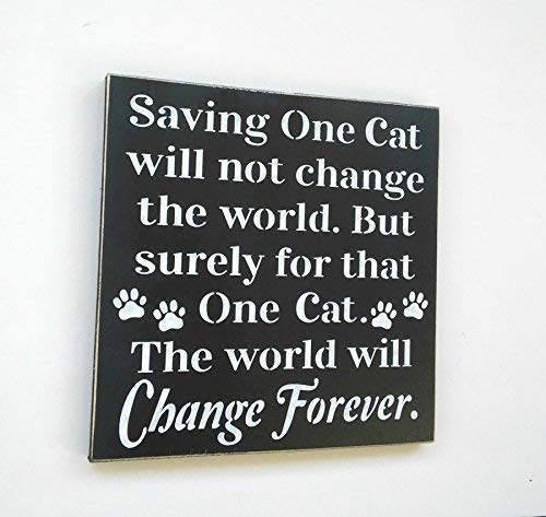 Amazon.com: Animal Rescue Sign Saving One Cat will not change the world ...