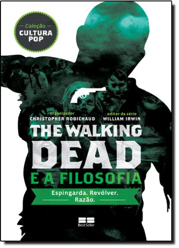 The Walking Dead E A Filosofia PDF Chris Robichaud