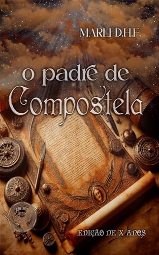 O Padre de Compostela - eBook, Resumo, Ler Online e PDF - por D.H.F., Marli