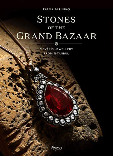 Stones of the Grand Bazaar: Meváris Jewellery From Istanbul: Altinbas ...