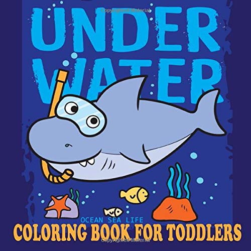 Coloring Book for Toddlers : Under Water Ocean Sea Life: 25 Pages With ...
