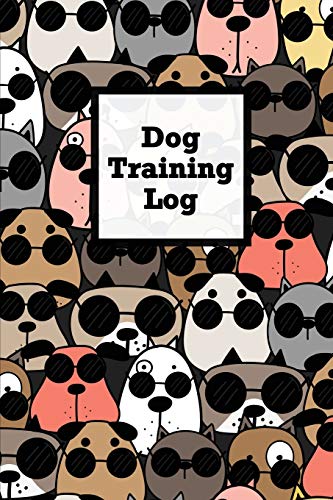 Dog Training Log: Pet Owner Record Book, Train Your Service Puppy ...
