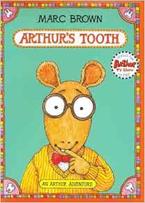 Arthur's Tooth (Arthur Adventures): Brown, Marc: 9780316112451: Amazon ...