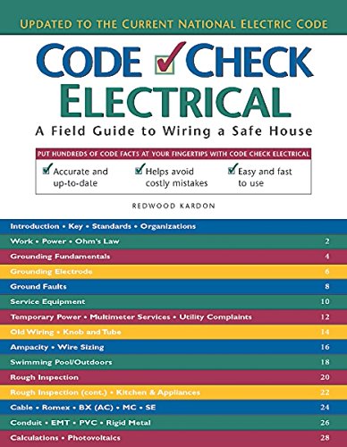 Code Check Electrical: A Field Guide to Wiring a Safe House: Kardon ...