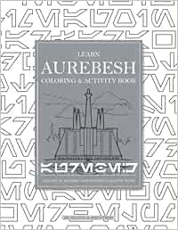 Learn Aurebesh Coloring & Activity Book: A Guide to Reading and Writing Galactic Basic ...